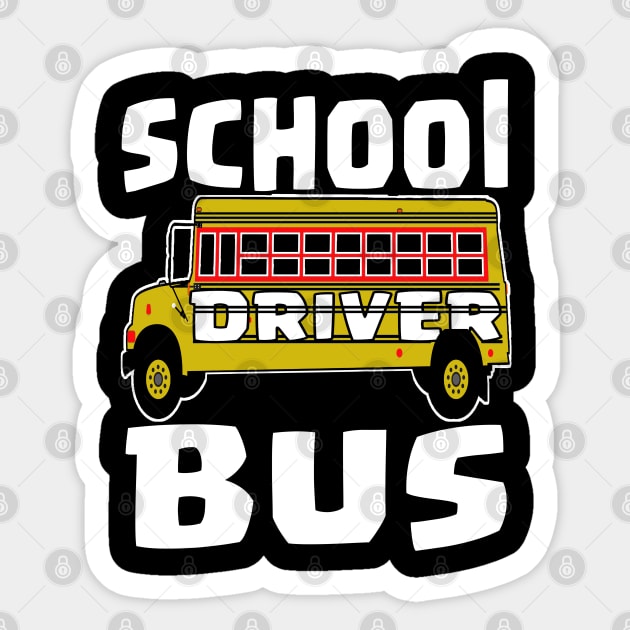 SCHOOL BUS DRIVER BACK TO SCHOOL - School Bus Driver - Sticker | TeePublic