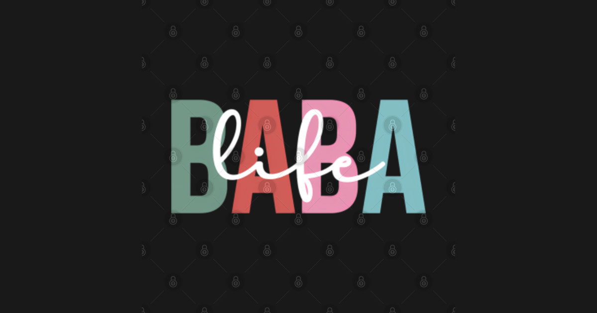Baba Life Baba Grandma Baba Grandmother - Baba Life Grandma - T-Shirt ...