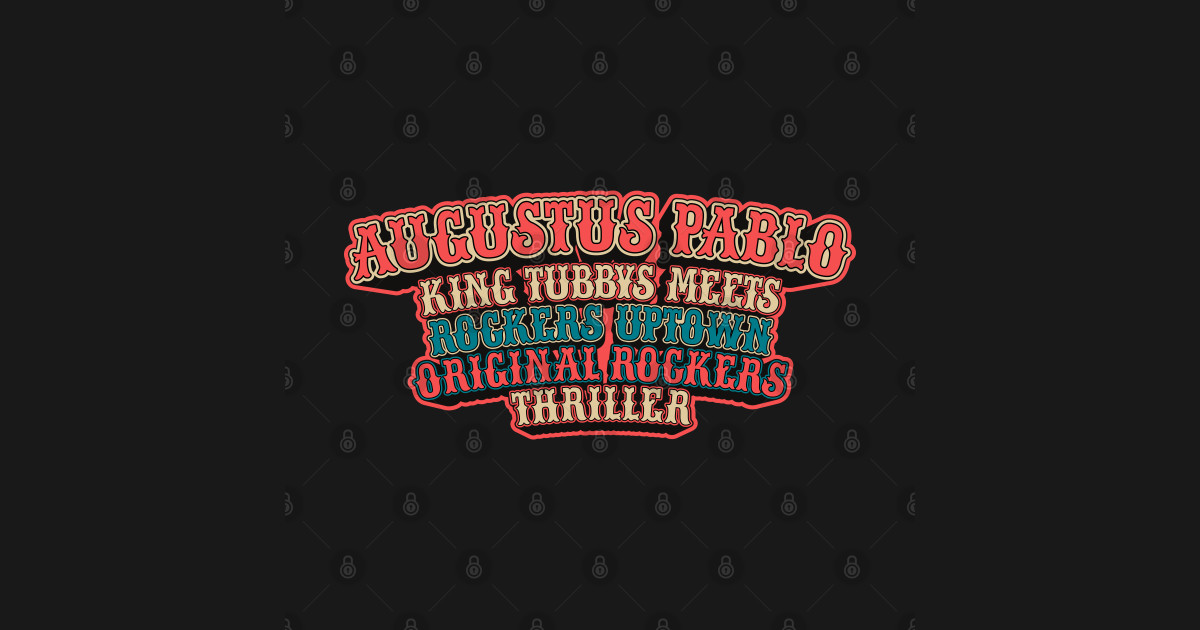 Reviving Musical Legacy: Austus Pablo King Tubby - Augustus Pablo - T ...