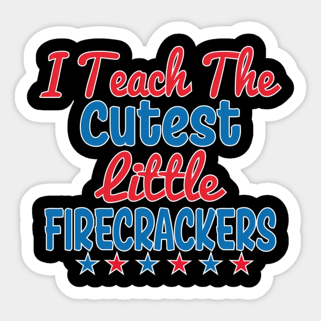 I Teach The st Little Firecrackers 4Th Of July - Little Firecrackers ...