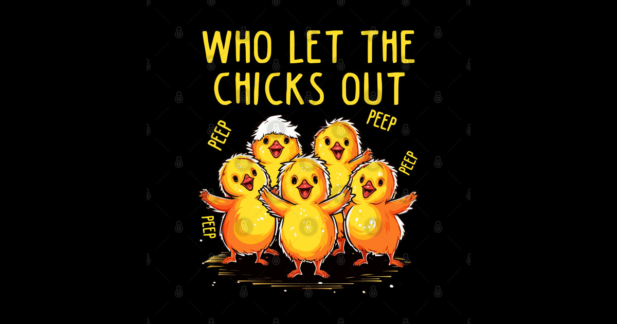 Who Let the Chicks Out Farm Chicken Gifts Country Chicken - Chicken ...
