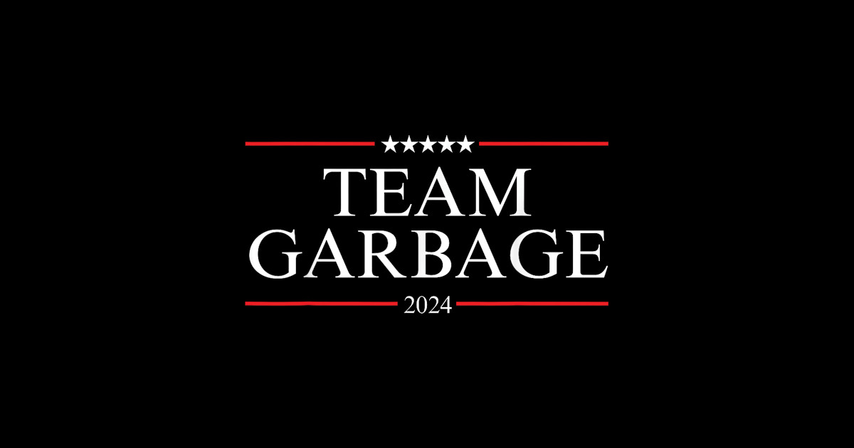 Team Garbage 2024 - Trump Election - Sticker | TeePublic