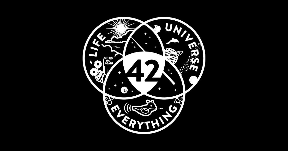 42 answer to life the universe - To Life The Universe And Everything ...
