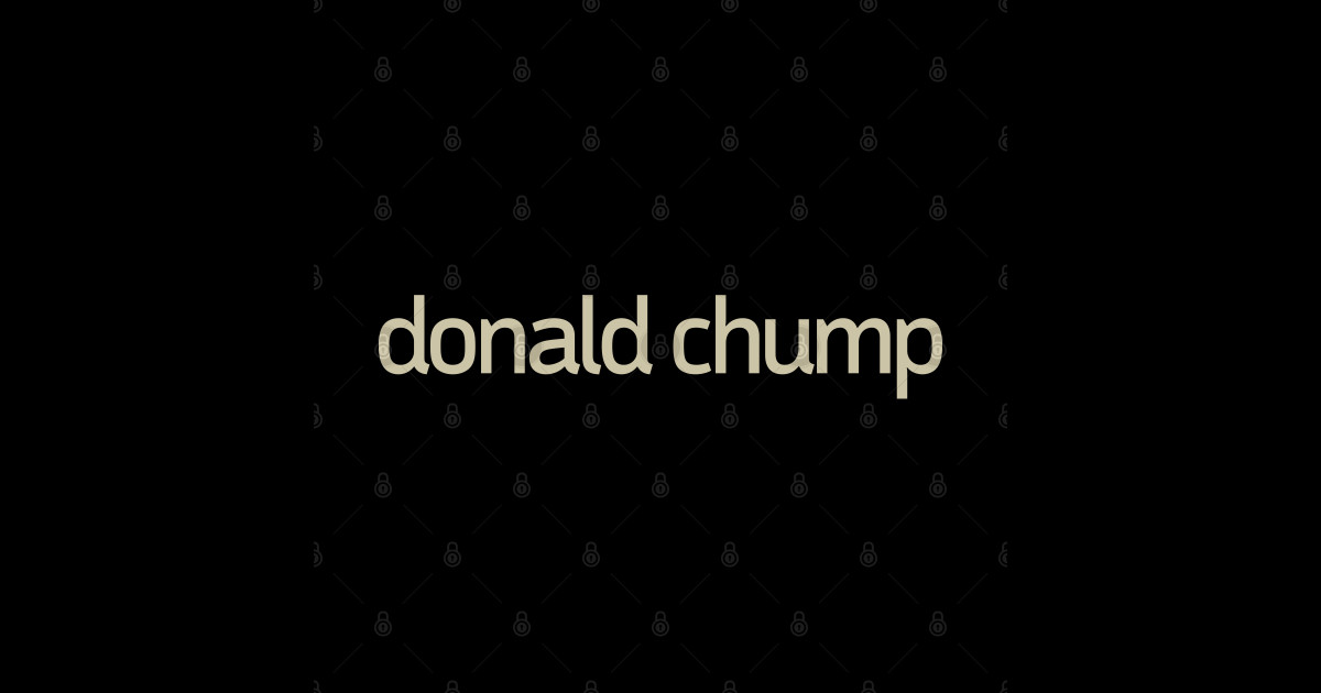 Donald Chump - Political Satire - Sticker | TeePublic