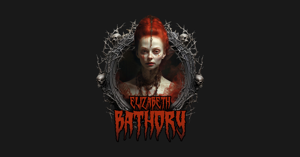 Countess Elizabeth Bathory - Black Metal - T-Shirt | TeePublic