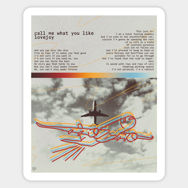 Lovejoy Call Me What You Like Print - Lovejoy - Sticker | TeePublic