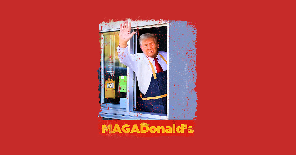 MAGADonald's Trump Fast Food Worker 2024 French Fries - Magadonalds - T ...
