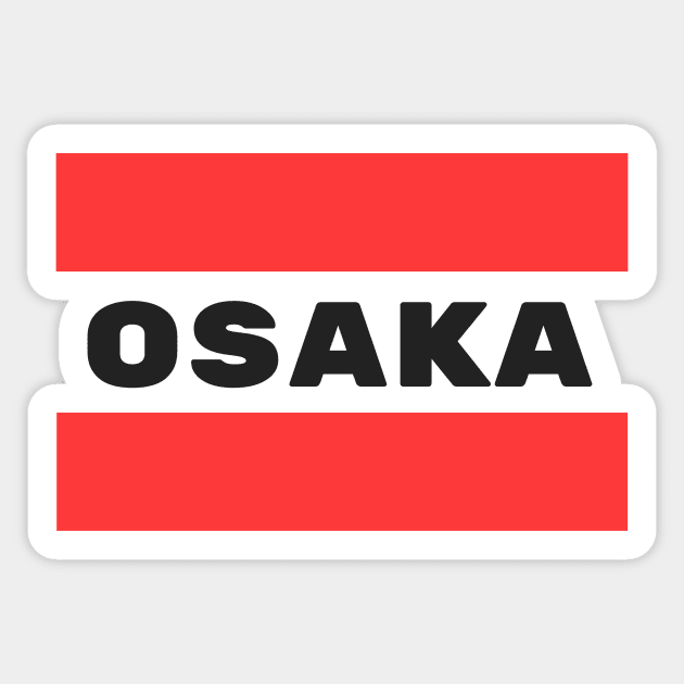 Osaka Town - Osaka - Sticker | TeePublic
