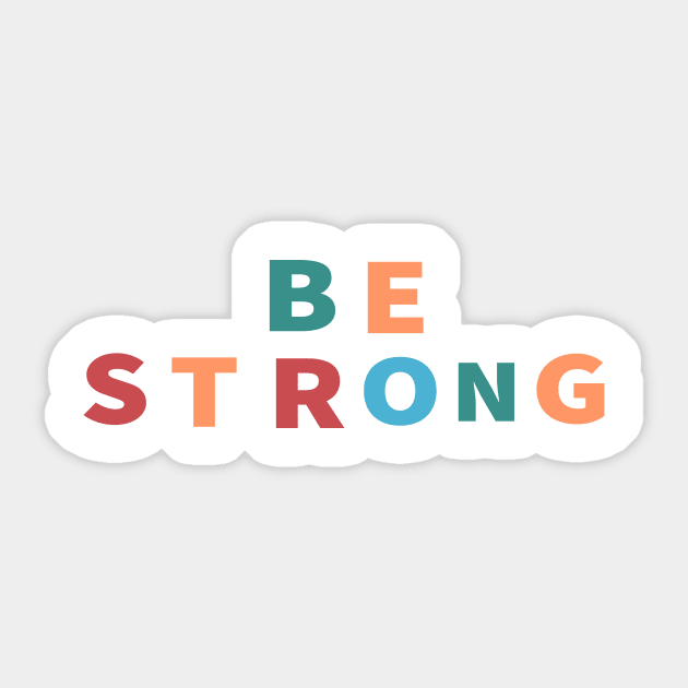 Be Strong Cool Inspirational Christian - Be Strong - Sticker | TeePublic