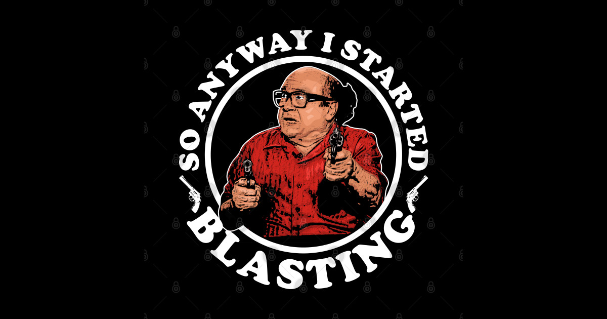 So Anyway I Started Blasting Frank Reynolds - Frank Reynolds - Sticker ...
