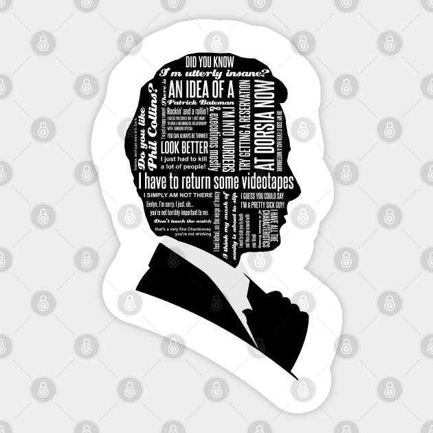 Patrick Bateman Quotes - American Psycho - Sticker | TeePublic