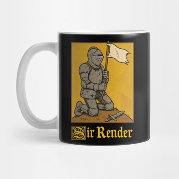 Sir Render Knight Pun Medieval Art Surrender Humor Meme joke - Sir ...