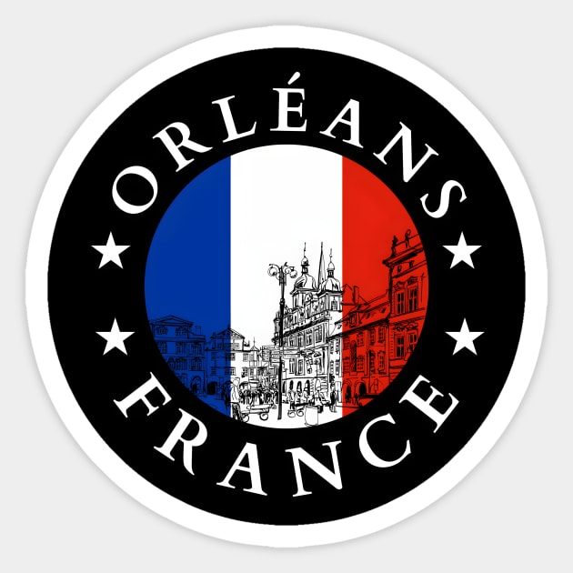 Orl ans in France, Skyline - Born In Orlans - Sticker | TeePublic