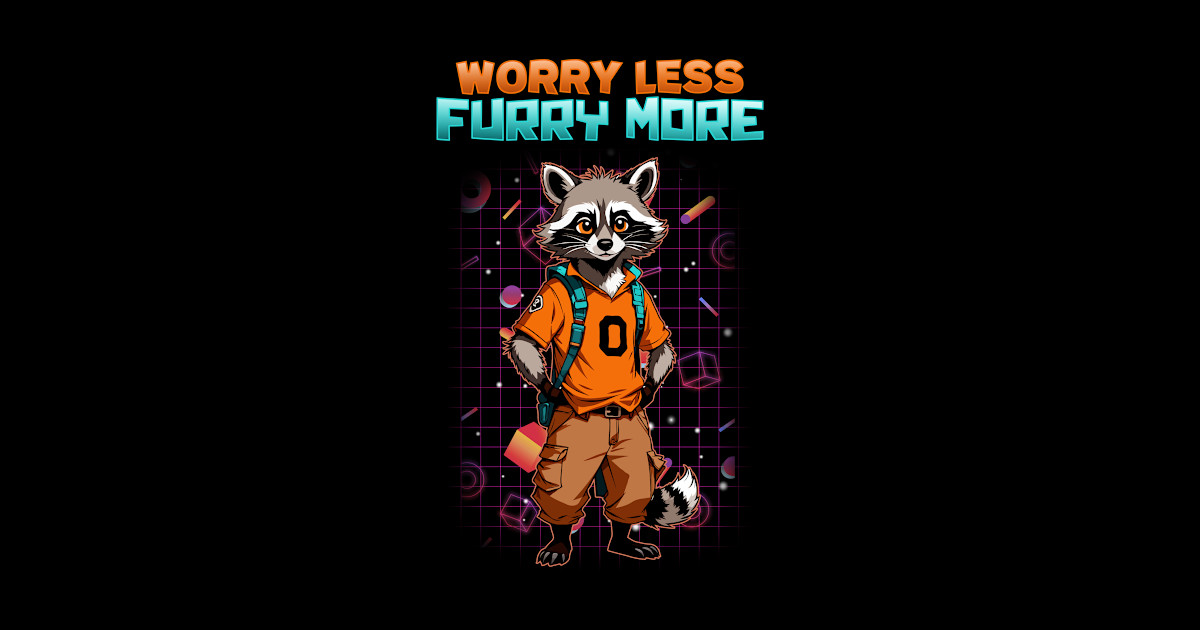 Worry Less Furry More I Raccoon Furries Cosplay Fandom - Furry ...
