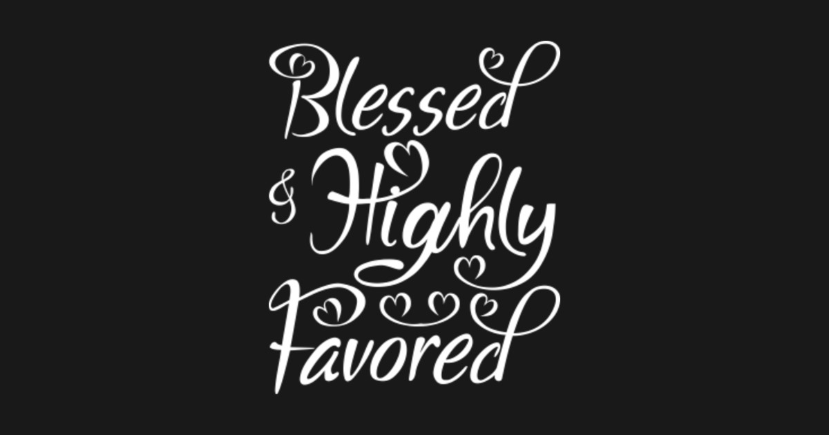 Blessed And Highly Favored Blessed And Highly Favored Hoodie blessed-and-highly-favored-blessed-and-highly-favored-hoodie