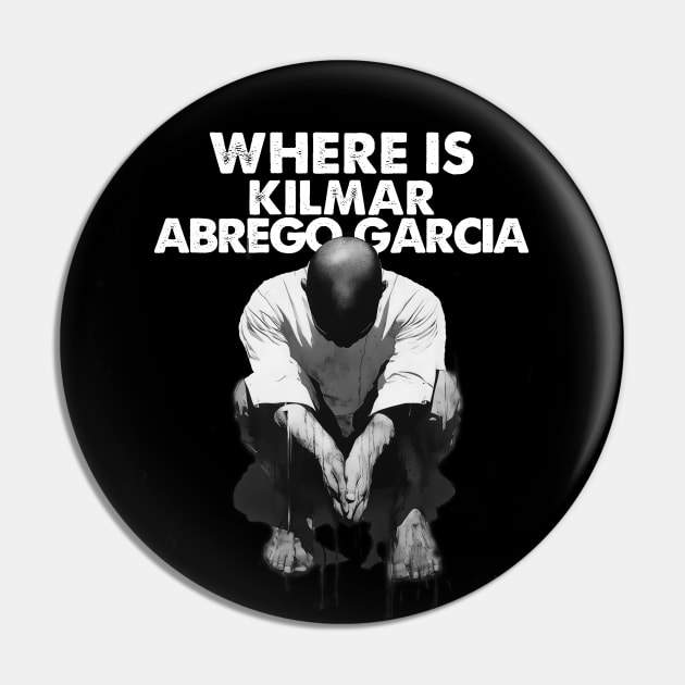 Due Process: Where is Kilmar Abrego Garcia - Due Process - Pin | TeePublic