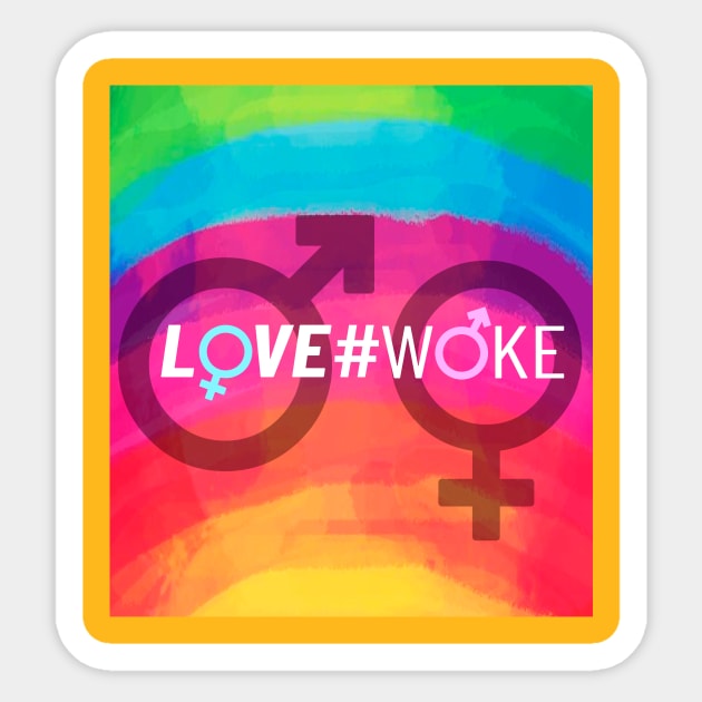 LOVE#WOKE RAINBOW - Woke - Sticker | TeePublic