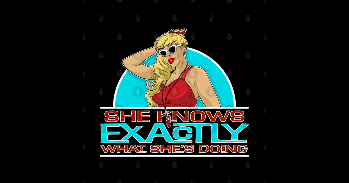 She Knows Exactly What She's Doing - The Sandlot - Sticker | TeePublic She Knows Exactly What She's Doing - The Sandlot - Sticker | TeePublic