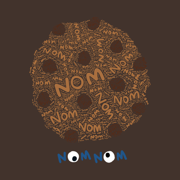 Nom Nom - Funny - T-Shirt | TeePublic