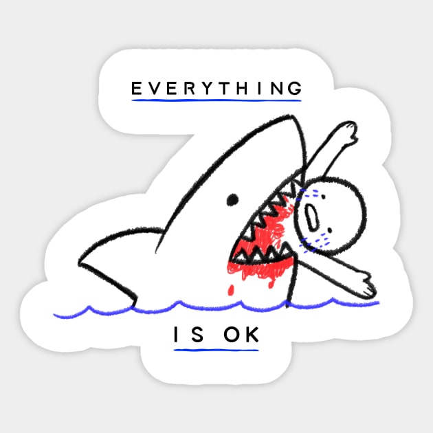 everything is ok - Everything Is Ok - Sticker | TeePublic