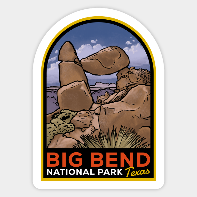 Big Bend National Park - Big Bend National Park - Sticker | TeePublic