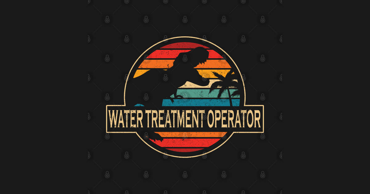 Water Treatment Operator Dinosaur - Water Treatment Operator - T-Shirt ...