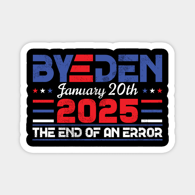 End Of An Error January 20th 2025 Bye Den Trump Inauguration - End Of ...