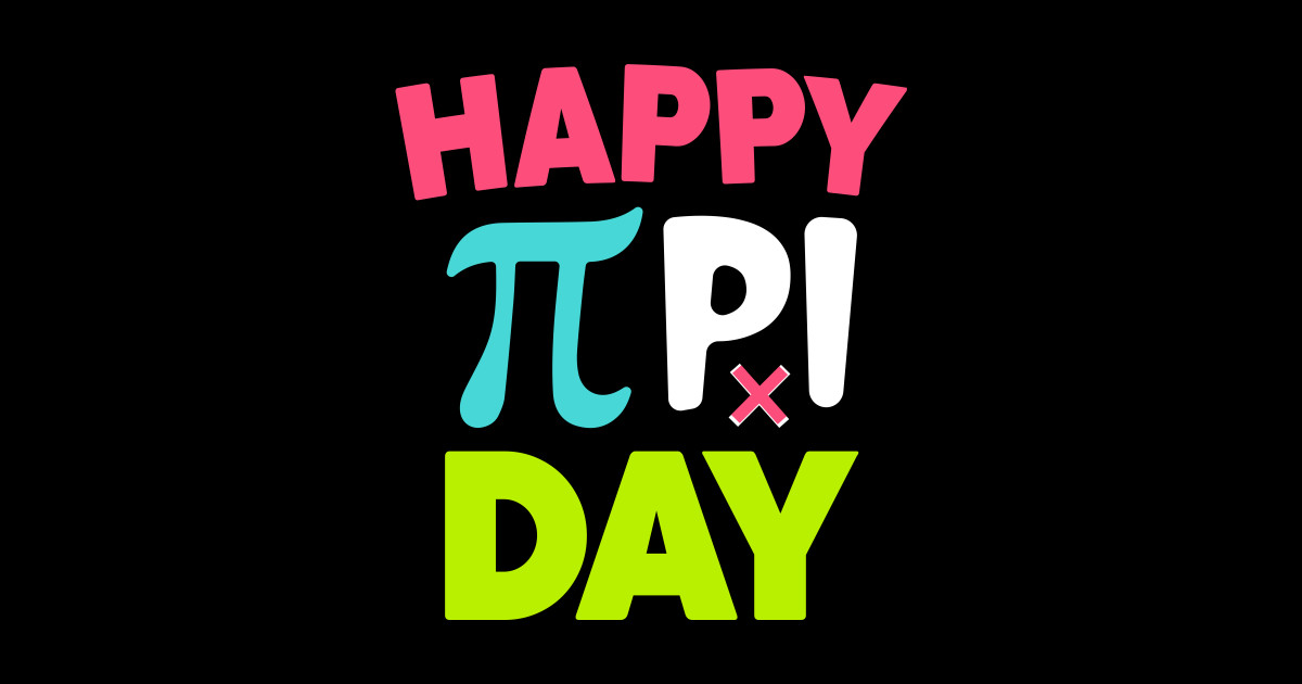 Happy Pi Day - Pi Day - Posters and Art Prints | TeePublic