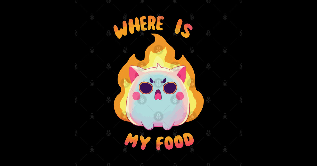 Angry Cat On Fire Where Is My Food - Cat - Sticker | TeePublic