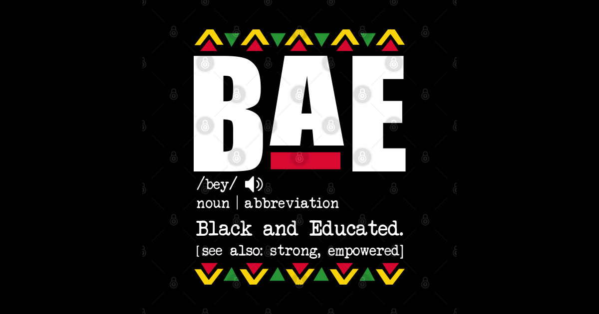 Bae Definition - Bae Black And Educated Black History Shirt - Bae ...