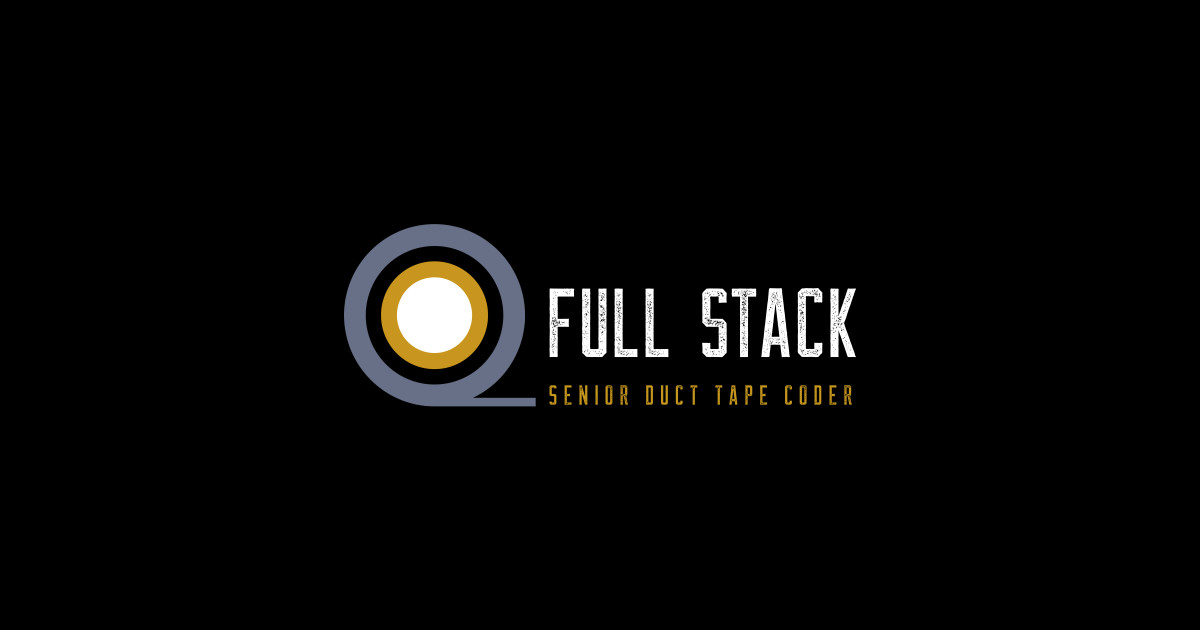 Full stack senior duct tape coder - Developer - Sticker | TeePublic