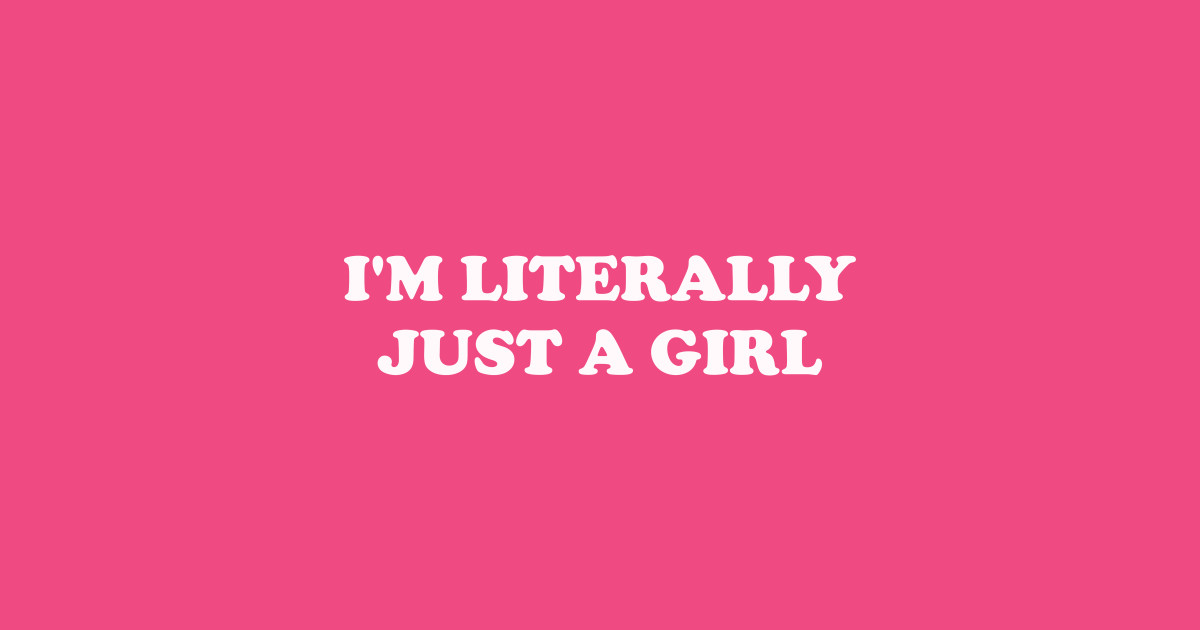 I'm Literally Just A Girl - Y2K Aesthetic Tee 2000s Inspired Tee ...
