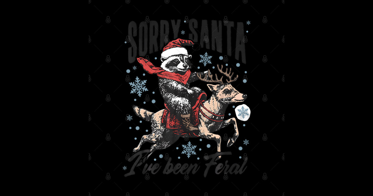 Sorry Santa Ive Been Feral RacRide Horse - Vintage Christmas Raccoon ...