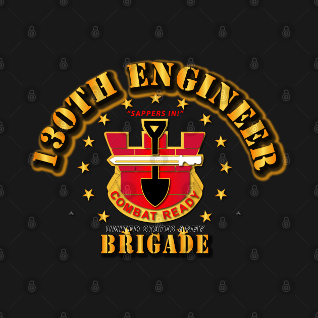 130th Engineer Brigade - SAPPERS IN - DUI - 130th Engineer Brigade ...