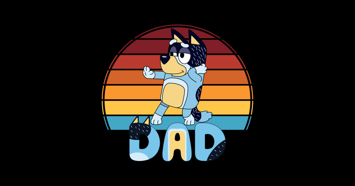Cute Bluey Dad Bandit Happy Father's Day - Vintage Cartoon - Posters ...