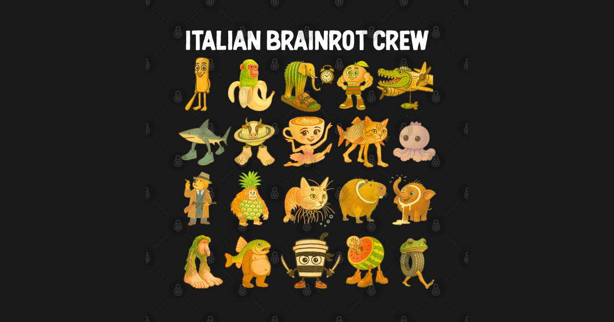 ITALIAN BRAIN ROT CREW - Brainrot - T-Shirt | TeePublic