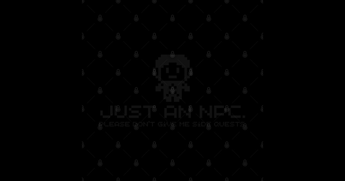 Just an NPC Black - Gaming - Posters and Art Prints | TeePublic