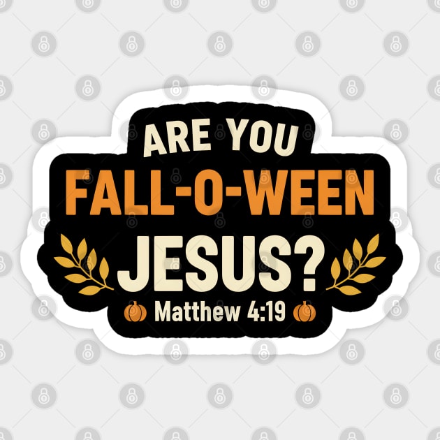 Fall-O-Ween Jesus - Christian Halloween - Sticker | TeePublic