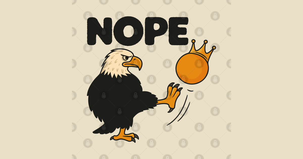 No Kings In America - Funny Eagle Kicking Crown - Nope Trump - T-Shirt ...