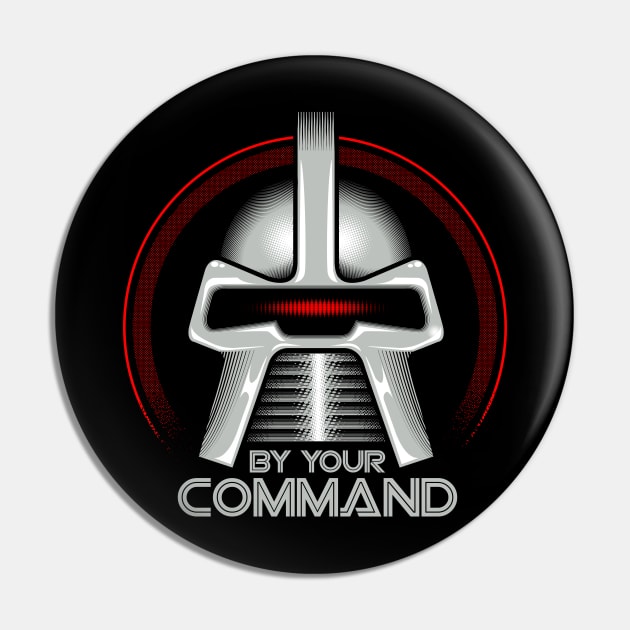 By Your Command - Cylon - Pin | TeePublic