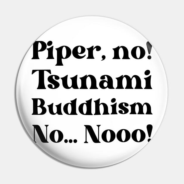 Piper No, Tsunami, Buddhism, No, No Retro White Lotus Posey Parker ...