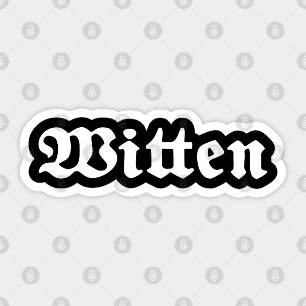 Witten written with gothic font - Witten - Sticker | TeePublic