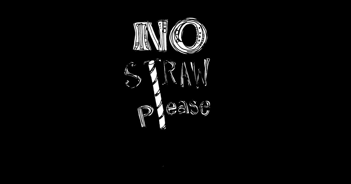 No Straw Please - Plastic - Sticker | TeePublic