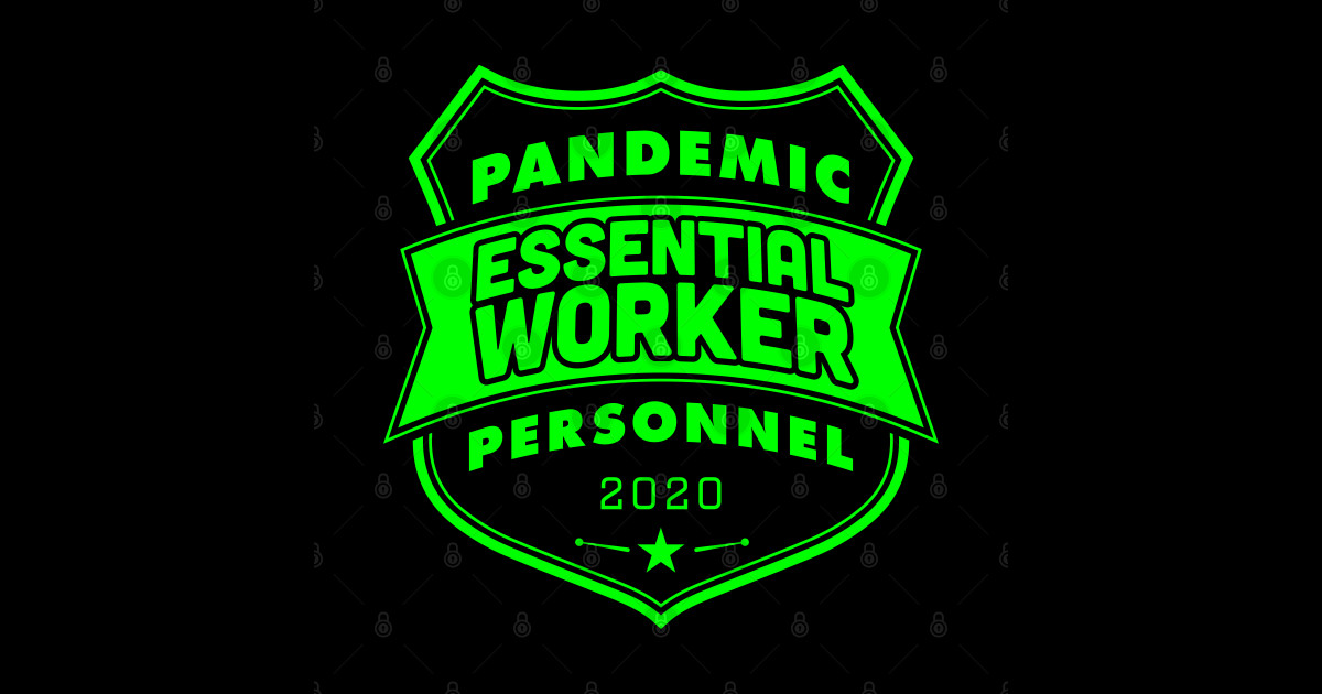 Pandemic Personnel Essential Worker Green Print - Essential Worker ...
