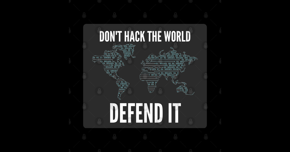 Cybersecurity Don't Hack The World Defend It Slogan Black Background ...