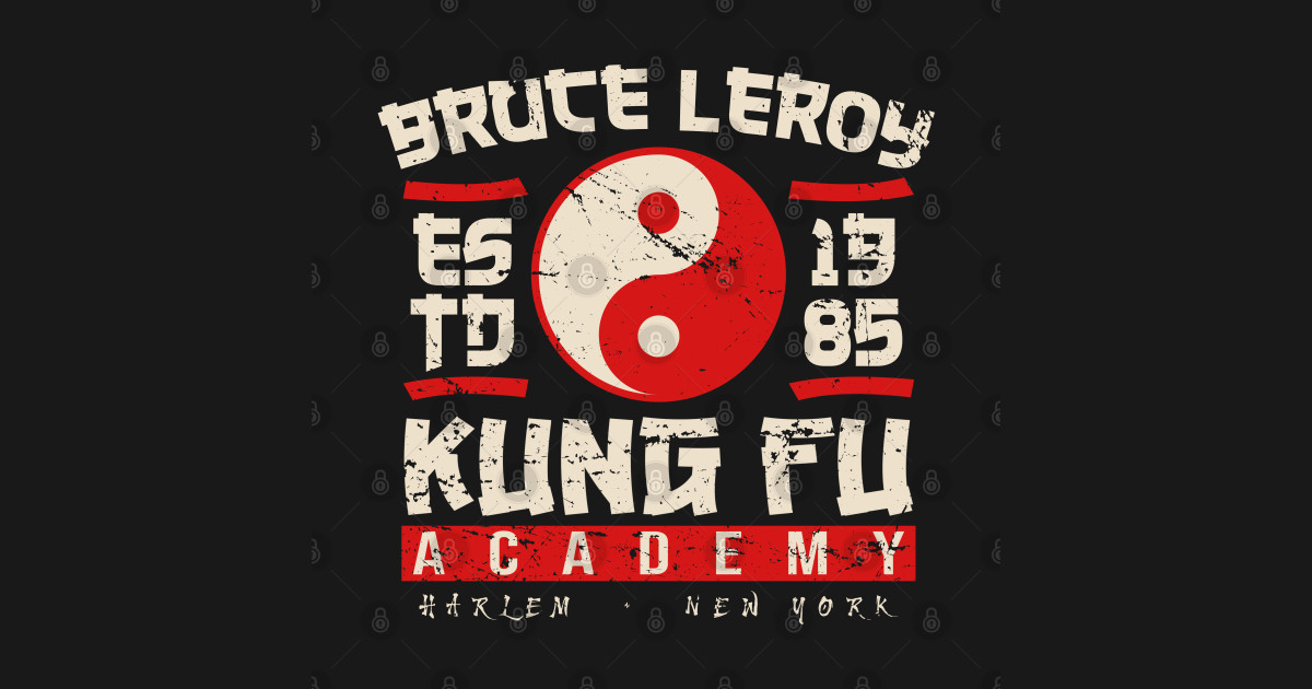 Bruce Leroy Kung Fu Academy - Bruce Leroy - T-Shirt | TeePublic