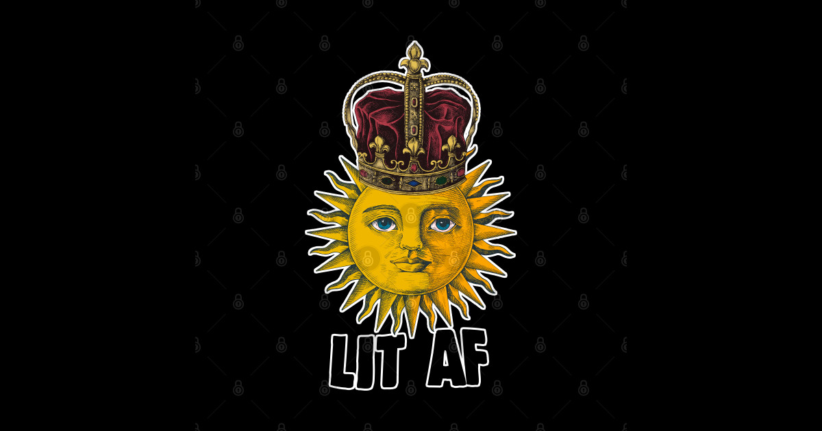 LIT AF - Vintage High Sun King Illustration - Lit Af - Sticker | TeePublic