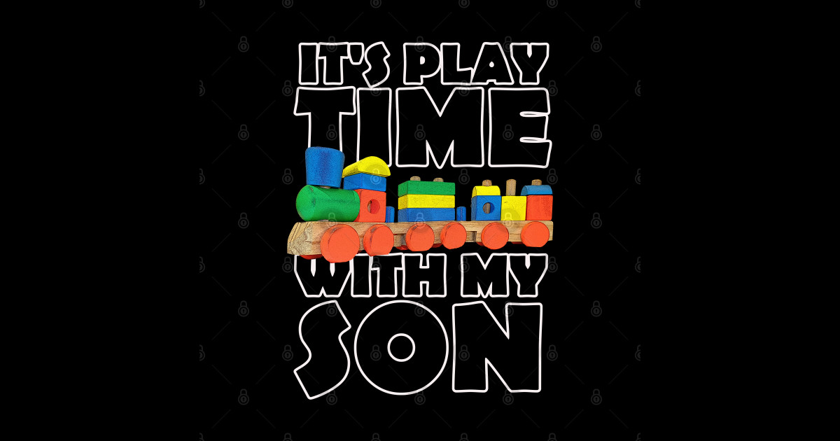 It's Play time With My Son - Fathers Day - Sticker | TeePublic