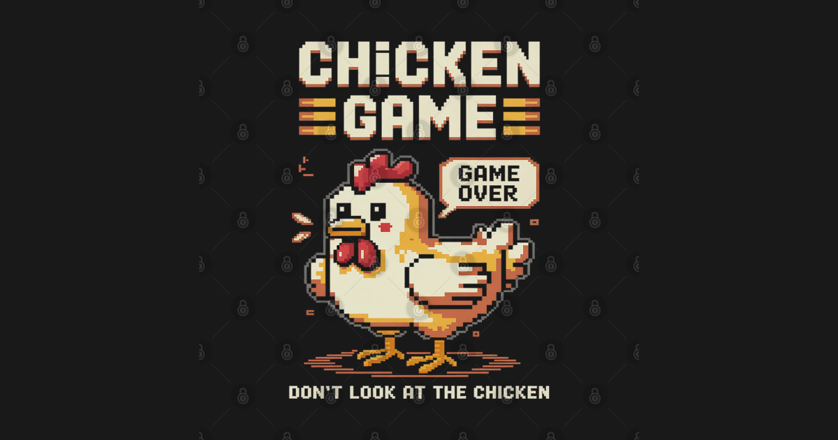 Chicken Game Don't Look At The Chicken Funny Pixel Gamer - Chicken Game ...