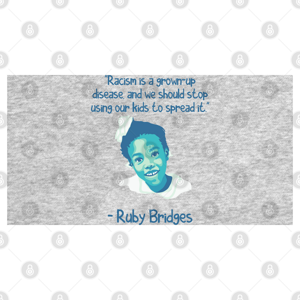 Ruby Bridges Portrait and Quote - Ruby Bridges - T-Shirt | TeePublic